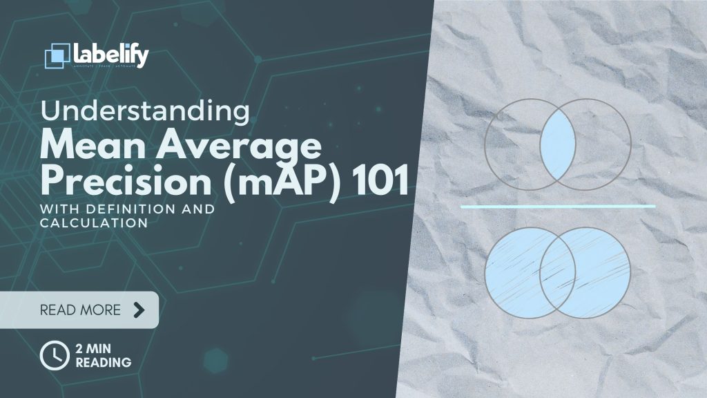 Mean Average Precision (mAP) 101: Everything You Need to Know