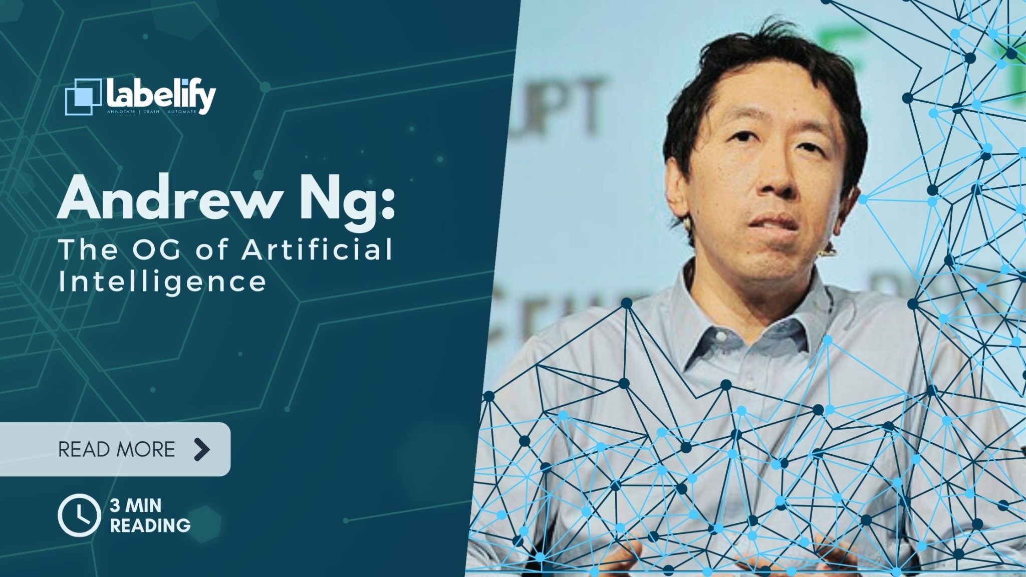 Andrew Ng: The OG of Artificial Intelligence - Labelify